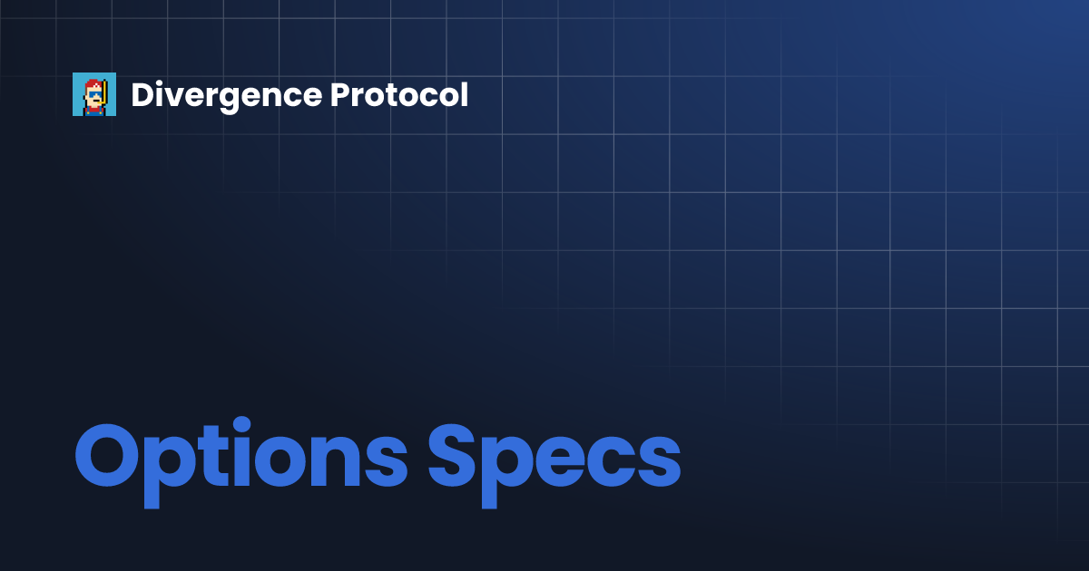 Options Specs | Divergence Protocol