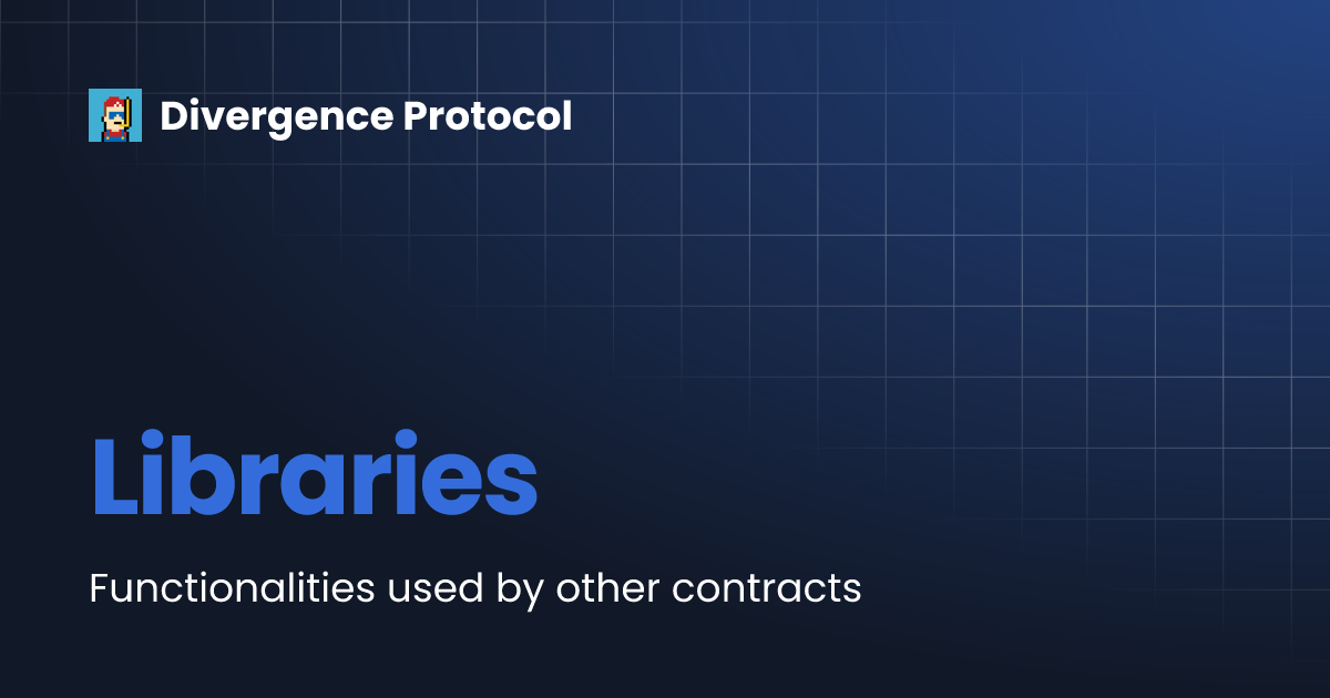 Libraries | Divergence Protocol