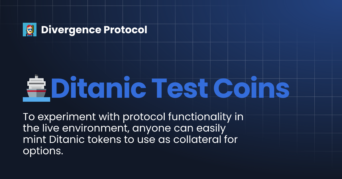 🚢Ditanic Test Coins | Divergence Protocol